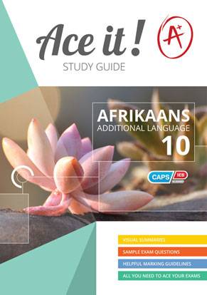 Ace It! Afrikaans First Additional Language Grade 10 - Snapplify Store